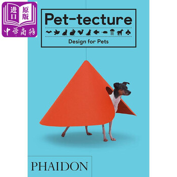 宠物建筑：为宠物而设计 英文原版 Pet-tecture: Design for Pets 产品设计