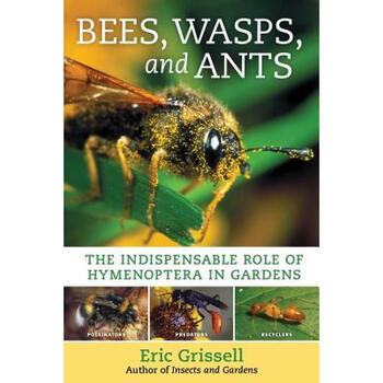 Bees, Wasps, and Ants: The Indispensable Rol...