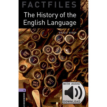 Oxford Bookworms Library: Level 4: The History of the English Language Factfile MP3 Pack(英文原版)