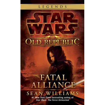 Fatal Alliance: Star Wars Legends (the Old R...