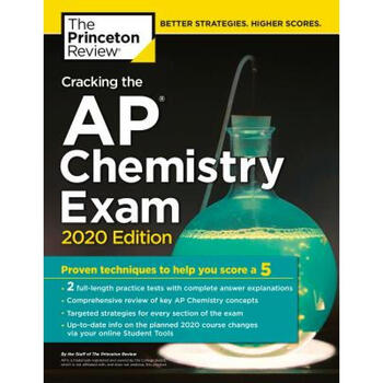 Cracking the AP Chemistry Exam, 2020 Edition...