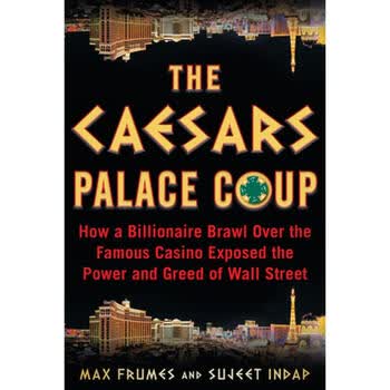 The Caesars Palace Coup: How a Billionaire B...
