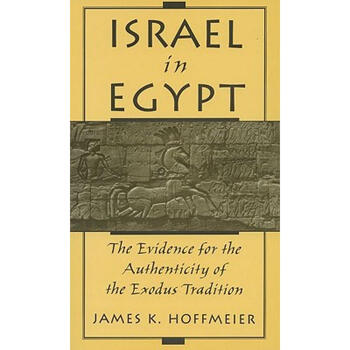 Israel in Egypt: The Evidence for the Authen...