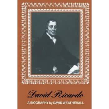David Ricardo: A Biography