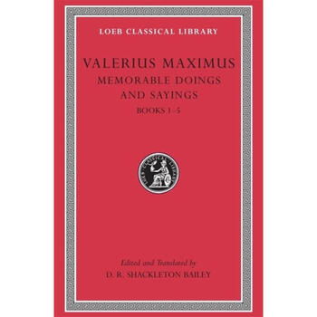Valerius Maximus: v. 1: Memorable Doings and...
