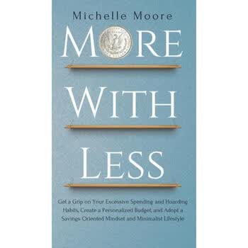 More with Less: Get a Grip on Your Excessive...