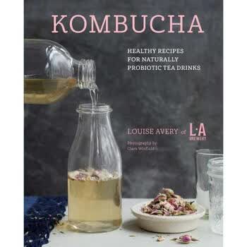 Kombucha: Healthy Recipes for Naturally Ferm...