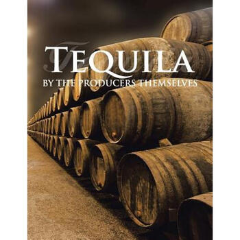 Tequila by the producers themselves