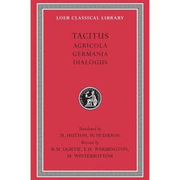 Agricola. Germania. Dialogue on Oratory