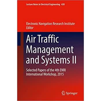 Air Traffic Management and Systems II: Selected