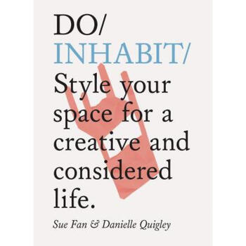 Do Inhabit: Style Your Space for a Creative ...