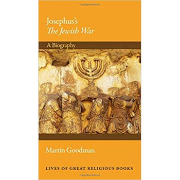 Josephus's the Jewish War: A Biography