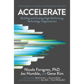 加速 Accelerate: The Science of Lean Software ...