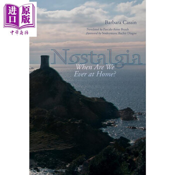 乡愁：我们究竟什么时候回家？英文原版 Nostalgia Barbara Cassin