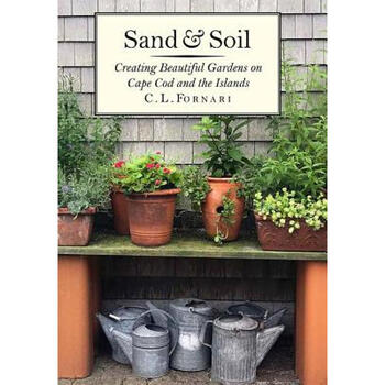 Sand & Soil: Creating Beautiful Gardens on C...