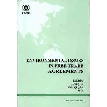ENVIRONMENTAL ISSUES IN FREE TRADE AGREEMENTS 李丽平