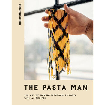 The Pasta Man: The Art of Making Spectacular...