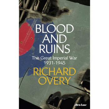 Blood and Ruins : The Great Imperial War, 19...