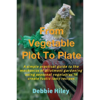 From Vegetable Plot To Plate