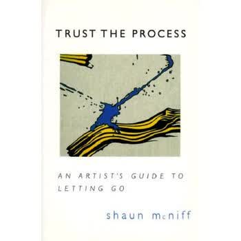 Trust the Process: An Artist's Guide to Lett...