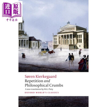 重复和哲学碎片 克尔凯郭尔 英文原版 Repetition and Philosophical Crumbs M G Piety Edward F Mooney