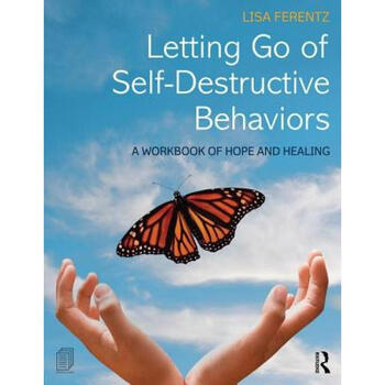 Letting Go of Self-Destructive Behaviors: A ...