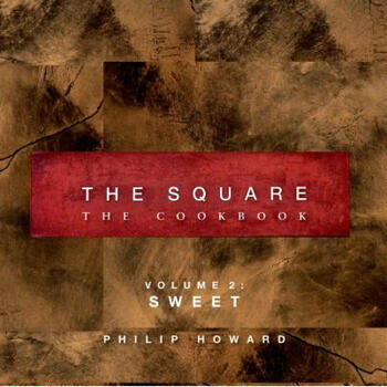 Square: Sweet: The Cookbook - The Square: Sw...