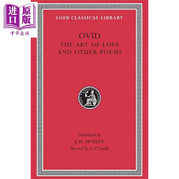 洛布古典丛书 奥维德 爱的艺术及诗集 英文原版 Art of Love Cosmetics Remedies for Love 拉英双语 G P Goold