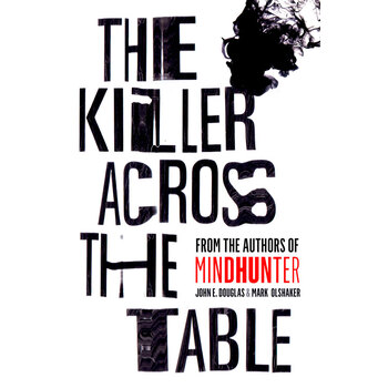 THE KILLER ACROSS THE TABLE: From the authors of