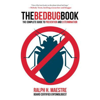 The Bed Bug Book: The Complete Guide to Prev...