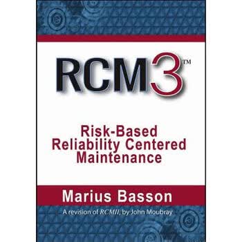 Rcm3: Risk-Based Reliability Centered Mainte...