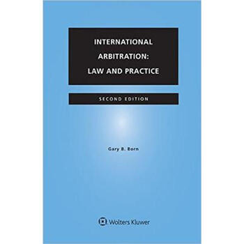 国际仲裁：法律与实践 International Arbitration: Law and P...