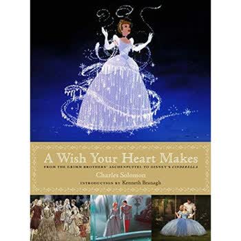 A Wish Your Heart Makes: Walt Disney’s Cind