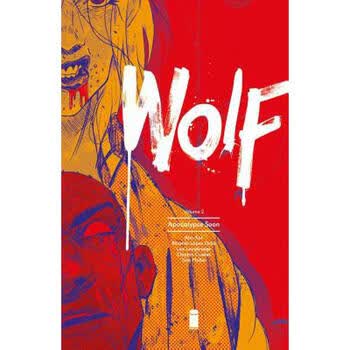 Wolf, Volume 2: Apocalypse Soon