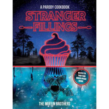 Stranger Fillings: A Parody Cookbook