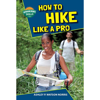 【】How to Hike Like a Pro