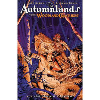 The Autumnlands, Volume 2: Woodland Creatures