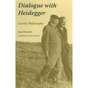 Dialogue with Heidegger: Greek Philosophy