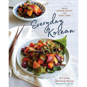Everyday Korean: Fresh, Modern Recipes for H...