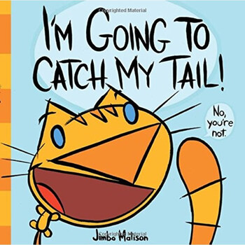 I’m Going to Catch My Tail!