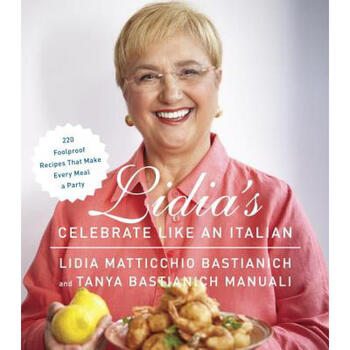 Lidia's Celebrate Like an Italian: 220 Foolp...