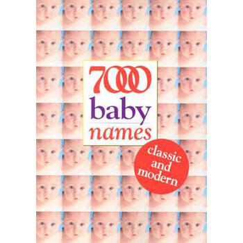 7000 Baby Names: Classic and Modern