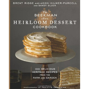 The Beekman 1802 Heirloom Dessert Cookbook: