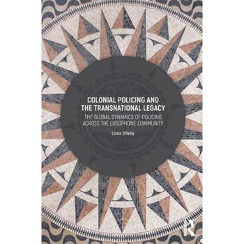 Colonial Policing and the Transnational Lega...