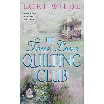 The True Love Quilting Club (Avon Romance)