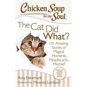 Chicken Soup for the Soul: The Cat Did What?...
