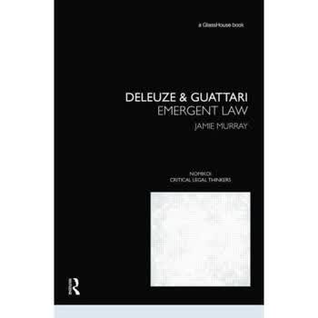 DELEUZE & GUATTARI, EMERGENT LAW -