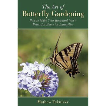 The Art of Butterfly Gardening: How to Make ...