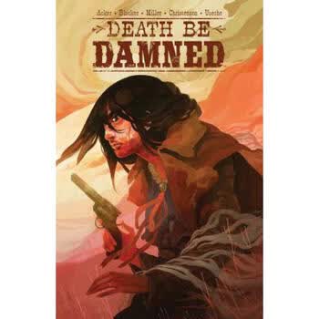 Death Be Damned