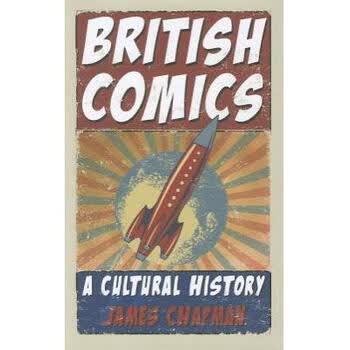 British Comics: A Cultural History